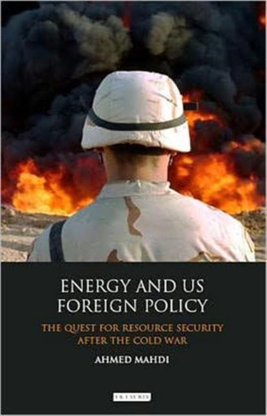 Energy And Us Foreign Policy: The Quest For Resource Security After The ...