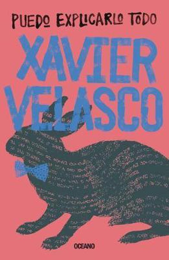 Puedo Explicarlo Todo, Xavier Velasco | 9786075273730 | Boeken | bol