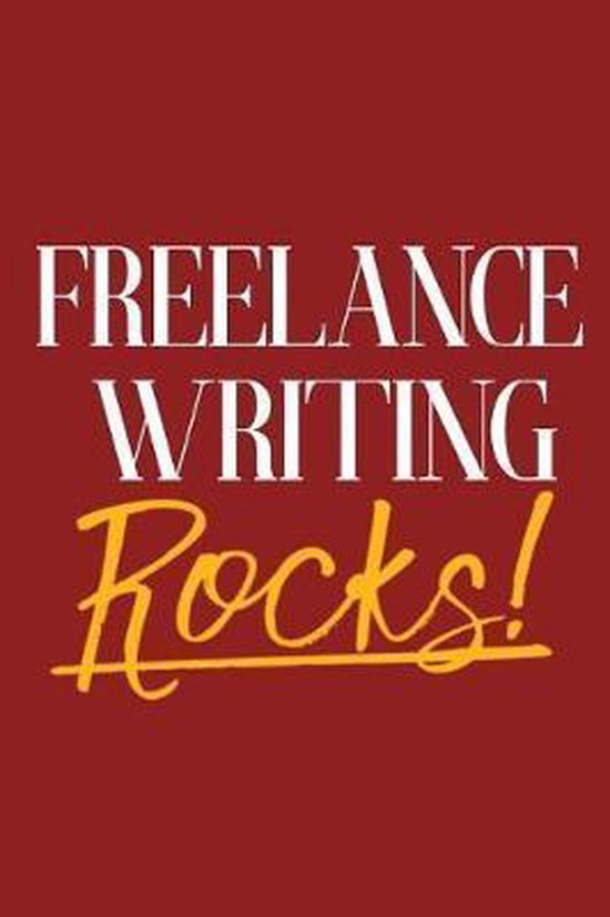 Freelance Writing Rocks! | 9781727436099 | Hobby Notebooks | Boeken ...
