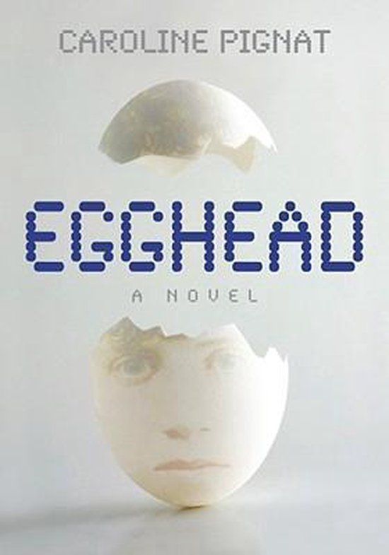 Egghead, Caroline Pignat | 9780889953994 | Boeken | bol.com