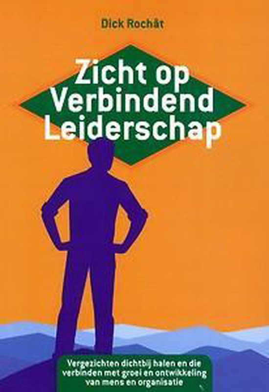 Zicht op Verbindend Leiderschap, Dick Rochât | 9789461086020 | Boeken | bol