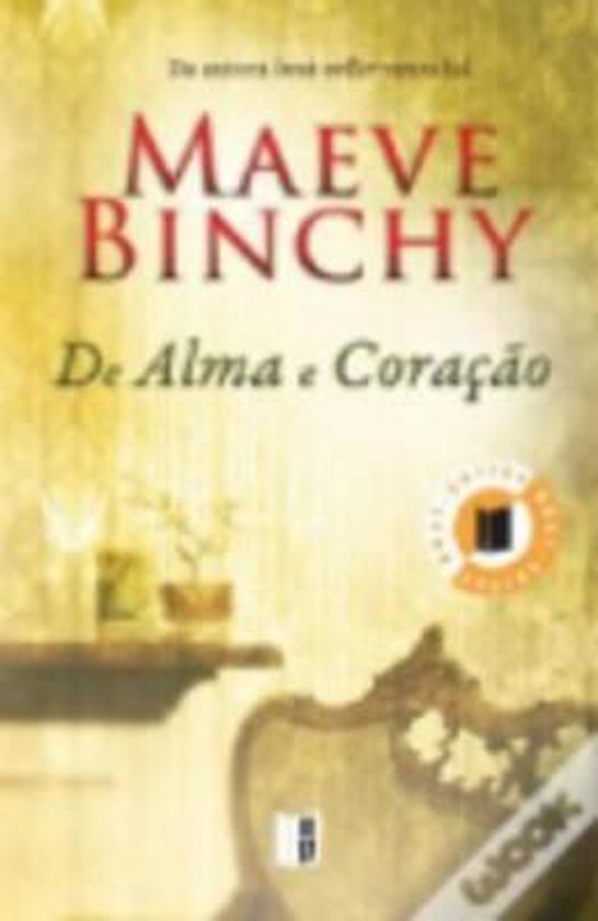 De Alma E Coracao, Maeve Binchy | 9789722522670 | Boeken | bol