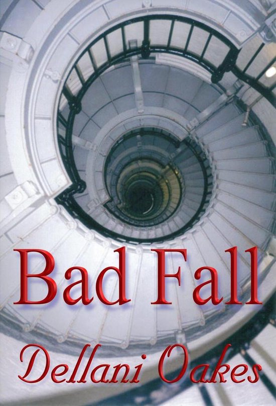 Bad Fall (ebook), Dellani Oakes | 9781393543404 | Boeken | bol.com