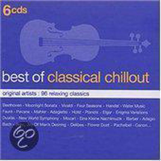 Best of Classical Chillout, various artists | CD (album) | Muziek | bol