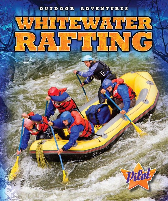 Outdoor Adventures - Whitewater Rafting (ebook), Sara Green ...