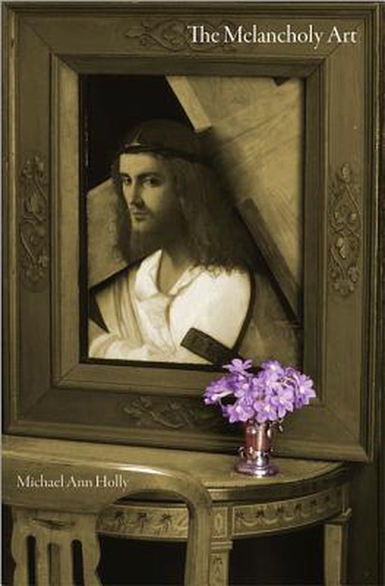 Melancholy Art | 9780691139340 | Michael Ann Holly | Boeken | bol