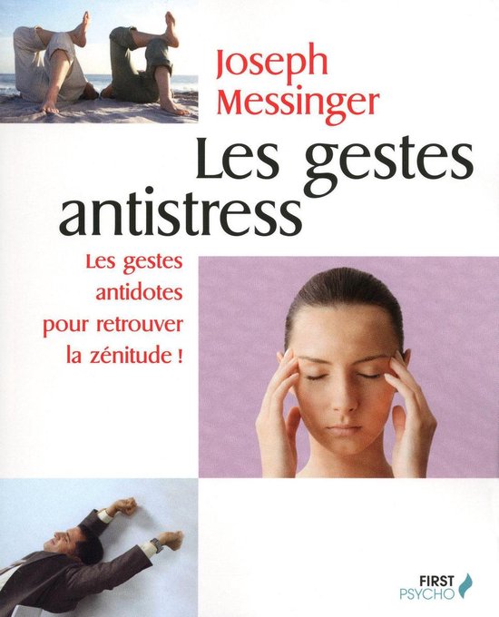First psycho - Les gestes antistress (ebook), Joseph Messinger ...