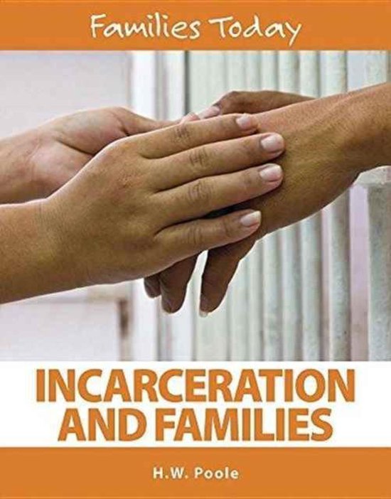 Incarceration and Families, H, W Poole | 9781422236185 | Boeken | bol.com