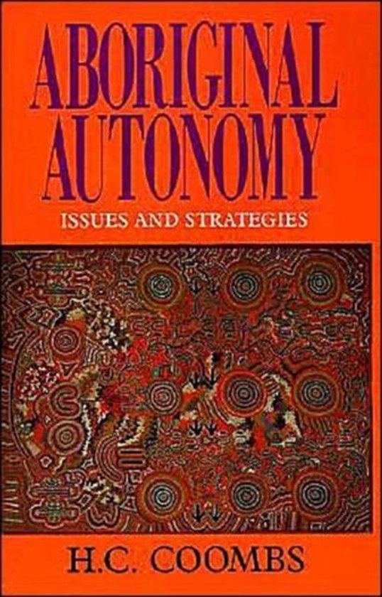 Aboriginal Autonomy, Herbert Cole Coombs | 9780521446372 | Boeken | bol