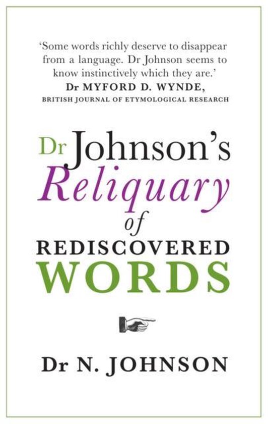 Dr Johnson's Reliquary of Rediscovered Words | 9780224086387 | Dr Neil ...
