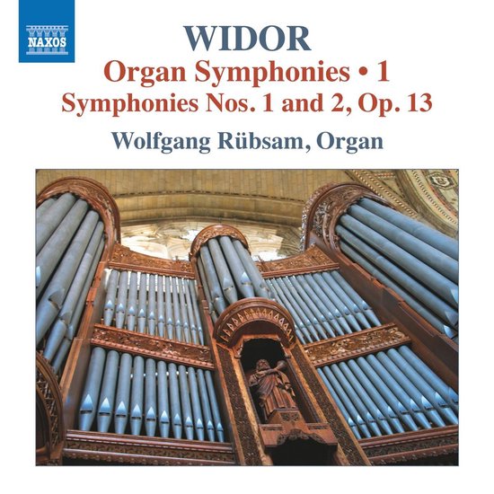 Charles-Marie Widor: Organ Symphonies. Vol.1 - Symphonies Nos. 1 And 2 ...