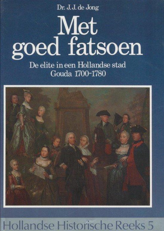 Met goed fatsoen - Hollandse Historische Reeks 5, Jong | 9789067070959 ...
