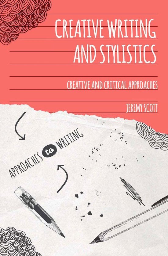 Approaches to Writing - Creative Writing and Stylistics (ebook), Jeremy ...
