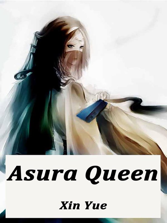 Volume 1 1 - Asura Queen (ebook), Xin Yue | 9781647968380 | Boeken | bol