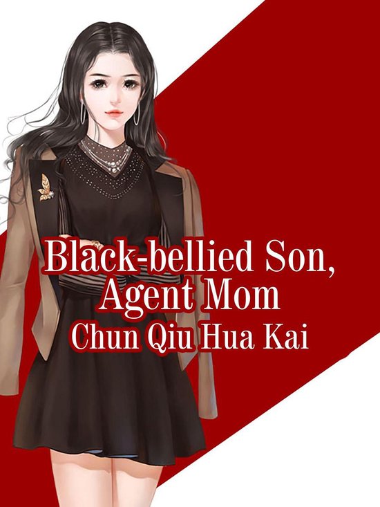 Black-bellied Son, Agent Mom (ebook), Chun Huaqiukai | 9781647964436 ...
