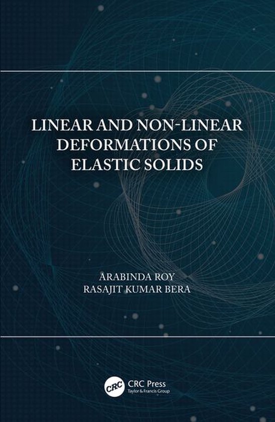 Linear and Non-Linear Deformations of Elastic Solids (ebook), Arabinda ...
