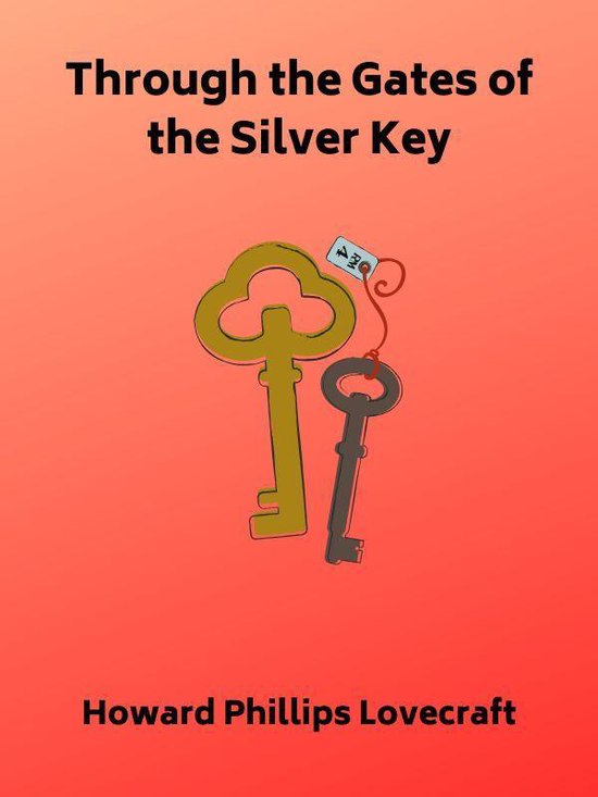 Through the Gates of the Silver Key (ebook), E Hoffmann Price ...