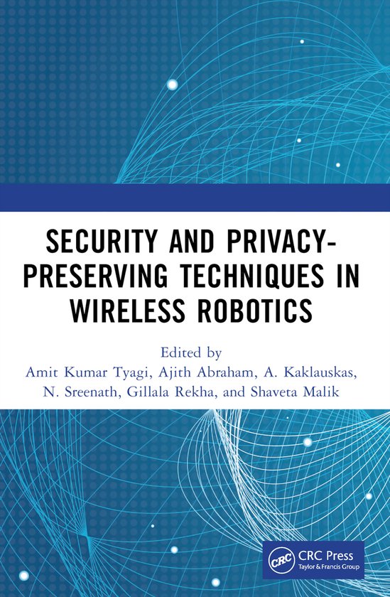 Security and Privacy-Preserving Techniques in Wireless Robotics | 9780367741747 | Boeken | bol