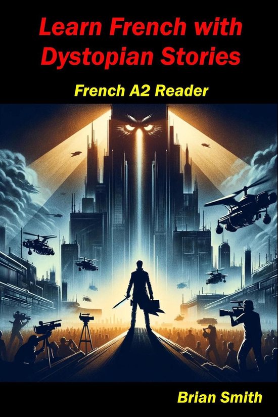 French Graded Readers 10 - Learn French with Dystopian Stories (ebook ...