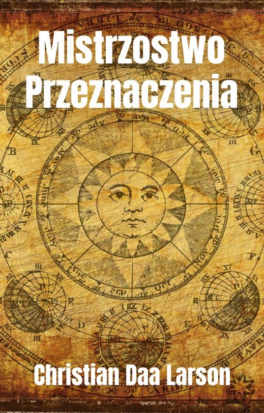Mistrzostwo Przeznaczenia (ebook), Christian Daa Larson | 1230008405067 ...
