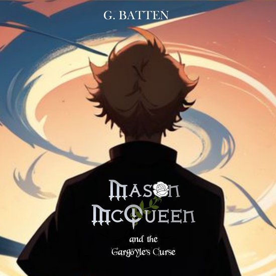 Mason McQueen and the Gargoyle's Curse, G. Batten | 9798882239397 ...
