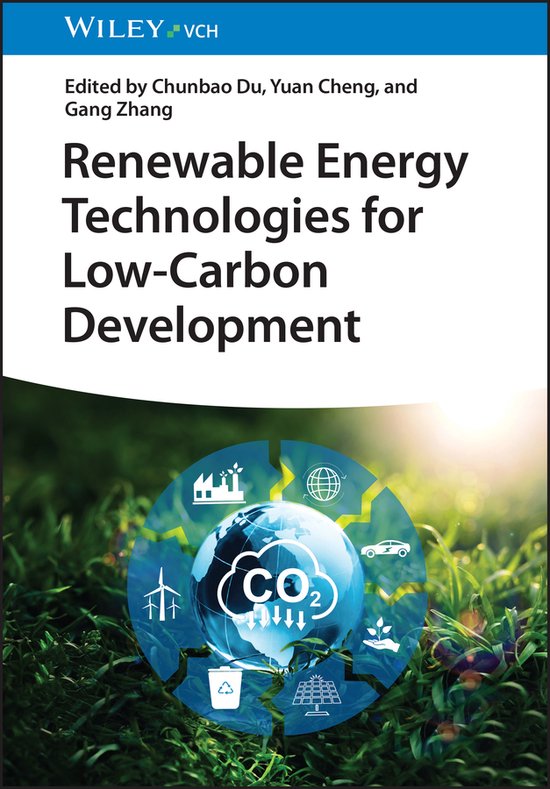 Renewable Energy Technologies for Low-Carbon Development, C Du | 9783527352524 | Boeken | bol