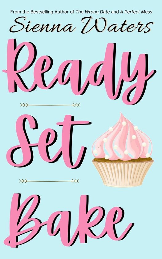 Ready Set Bake (ebook), Sienna Waters | 9798227331915 | Boeken | bol