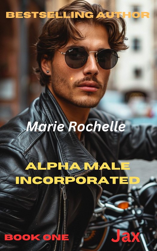 Alpha Male Incorporated Jax Book One (ebook), Marie Rochelle | 1230008400673 | Boeken | bol