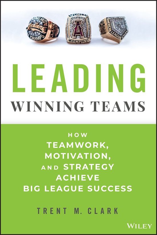 Leading Winning Teams (ebook), Trent M. Clark | 9781394247738 | Boeken ...