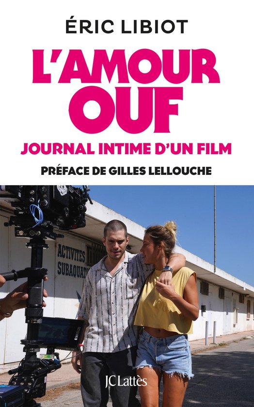 L'amour ouf, journal intime d'un film (ebook), Eric Libiot ...