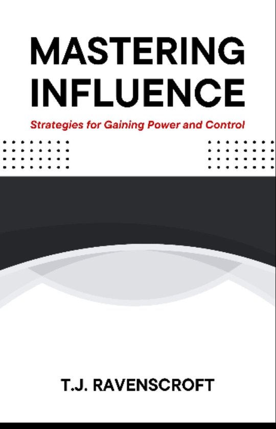 Mastering Influence (ebook), T.J. Ravenscroft | 9798330394715 | Boeken | bol
