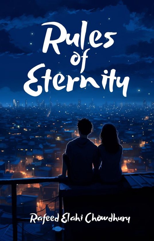 Rules of Eternity (ebook), Rafeed Elahi Chowdhury | 1230008288028 ...