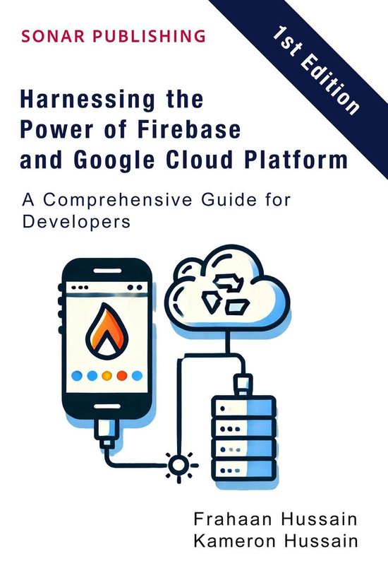 Harnessing the Power of Firebase and Google Cloud Platform: A Comprehensive Guide for... | bol