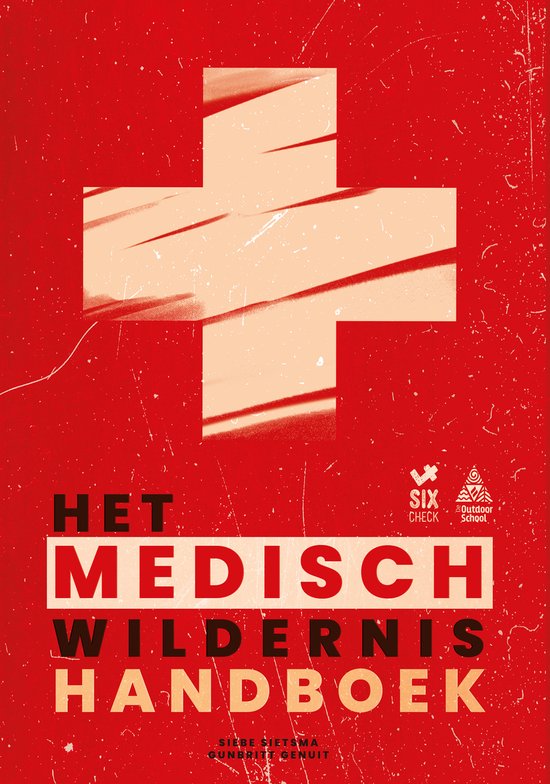 Het Medisch Wildernis Handboek - EHBO, CABCDE protocol, survival ...