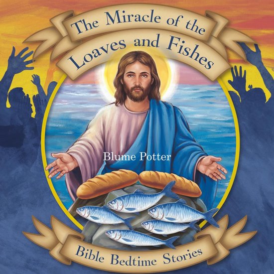Bible Bedtime Stories For Kids 5 - The Miracle of the Loaves and Fishes ...
