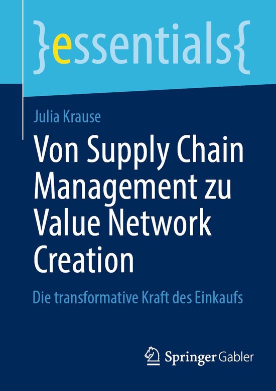 essentials - Von Supply Chain Management zu Value Network Creation ...