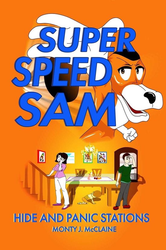 Super Speed Sam 1 - Hide and Panic Stations (US) (ebook), Monty J ...