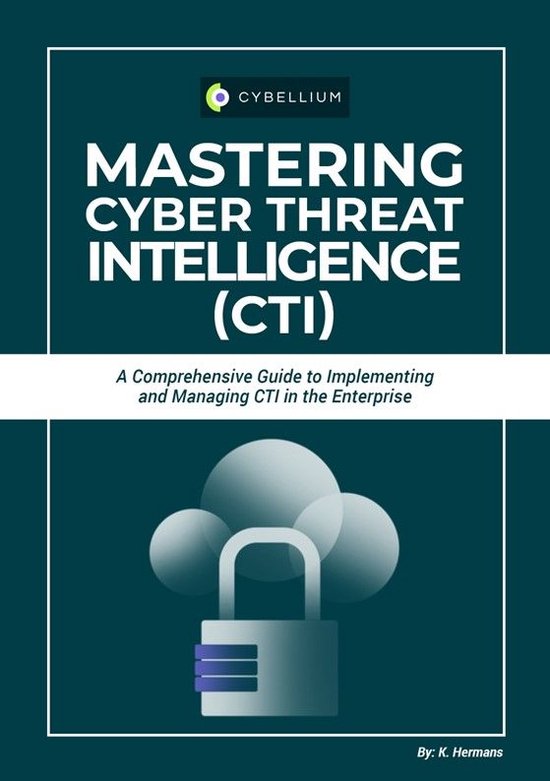 Mastering Cyber Threat Intelligence (CTI) (ebook), YouGuide International BV |... | bol