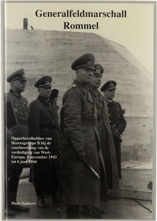 Generalfeldmarschall Rommel, SAKKERS, Hans | 9789080090026 | Boeken | bol