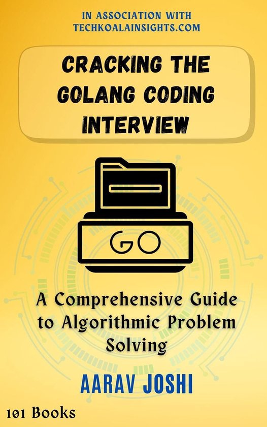 Cracking the Golang Coding Interview: A Comprehensive Guide to Algorithmic Problem... | bol