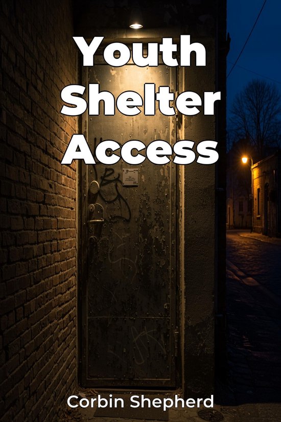 Youth Shelter Access (ebook), Corbin Shepherd | 9788235259325 | Boeken ...