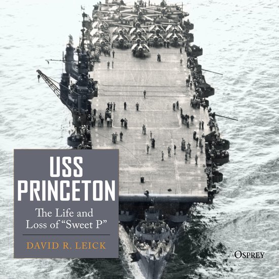 USS Princeton, David R. Leick | 9781472868602 | Boeken | bol