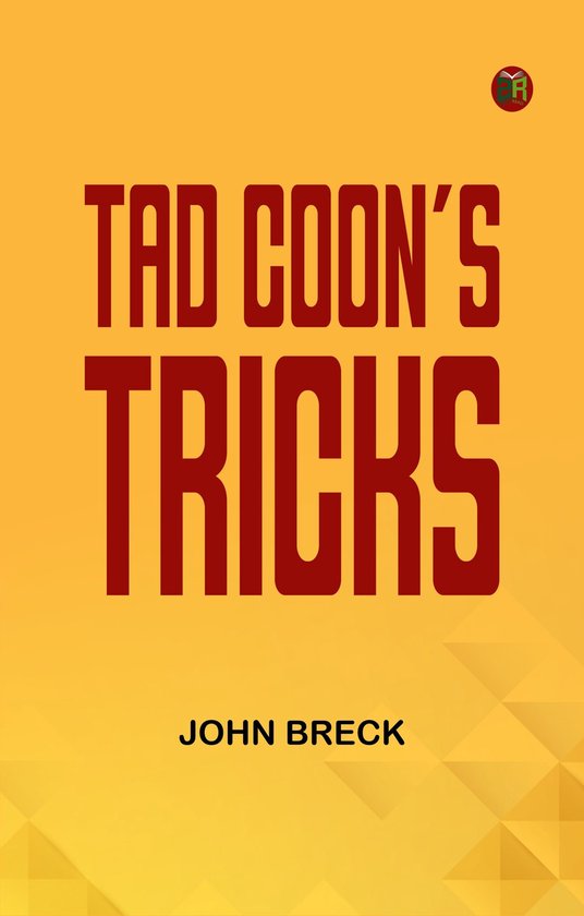 Tad Coon's Tricks (ebook), John Breck | 9789370618909 | Boeken | bol