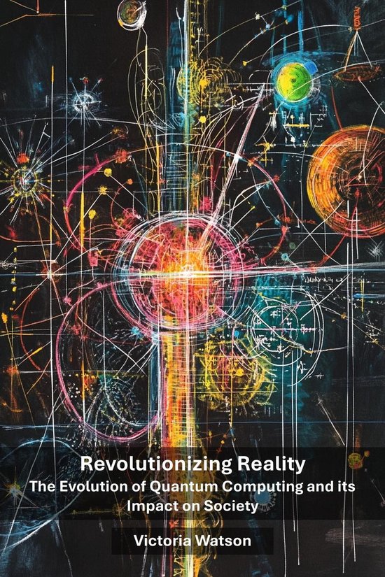 Revolutionizing Reality: The Evolution of Quantum Computing and its ...