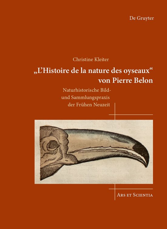 Ars Et Scientia 30- 'L'Histoire De La Nature Des Oyseaux' Von Pierre Belon, Christine... | bol