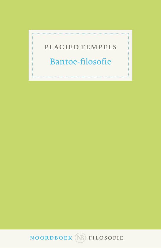 Bantoe-filosofie - Placied Tempels' standaardwerk over Afrikaanse ...