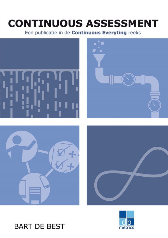 Continuous Everything - Continuous Assessment | 9789492618474 | Bart de Best | Boeken | bol