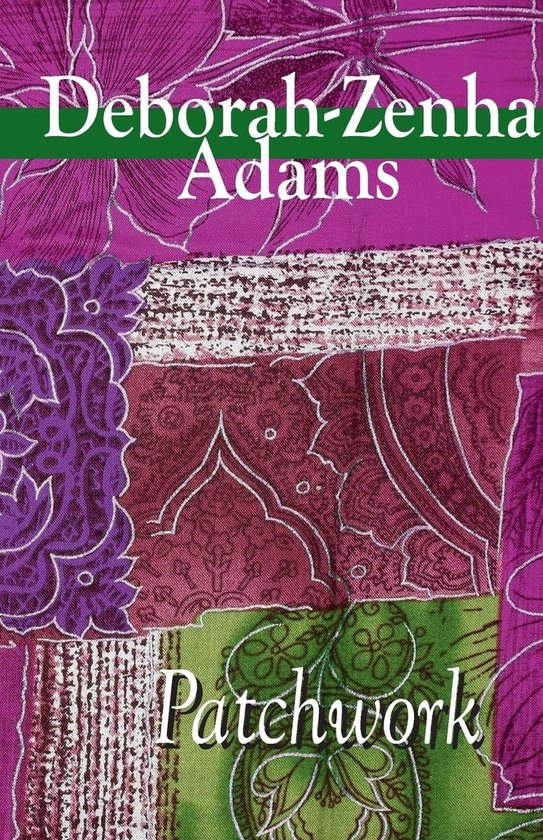 Patchwork (ebook), Deborah-Zenha Adams | 1230009014725 | Boeken | bol