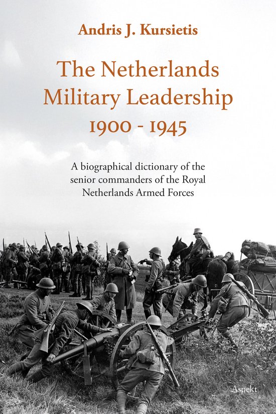 The Netherlands Military Leadership 1900-1945 - Dutch military leaders ...