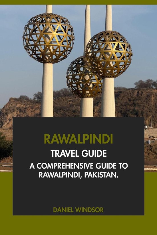 Rawalpindi Travel Guide: A Comprehensive Guide to Rawalpindi, Pakistan (ebook), Daniel... | bol